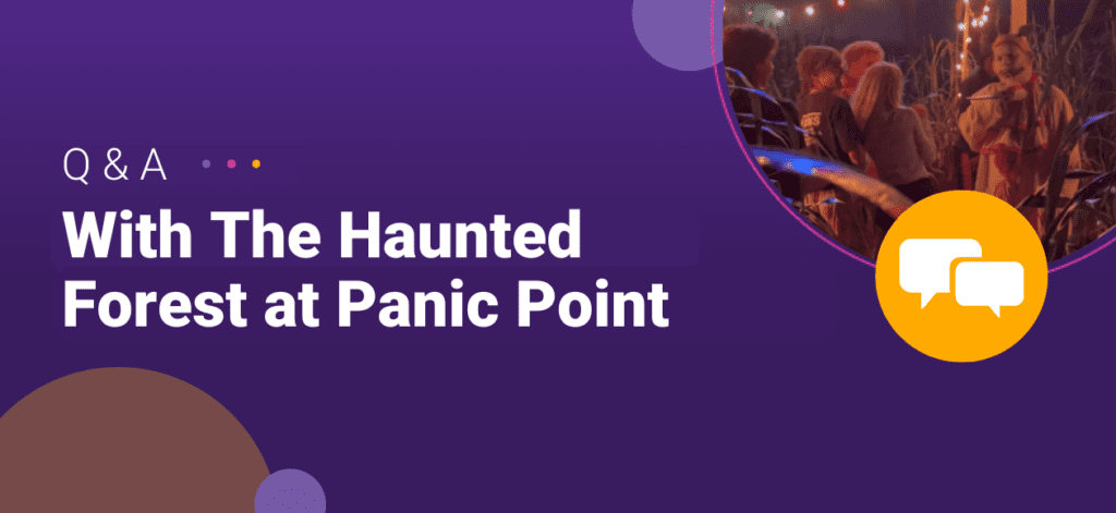 Q&A with The Haunted Forest at Panic Point - TicketSignup