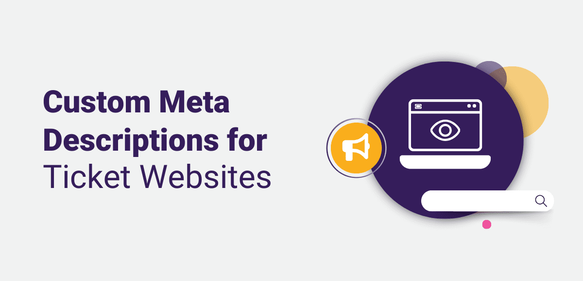 Custom Meta Descriptions for Ticket Websites - TicketSignup