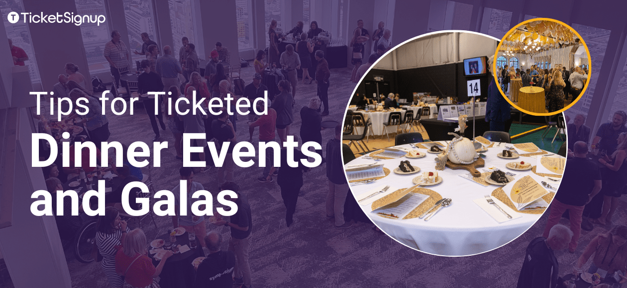 Tips for Ticketed Dinner Events and Galas - TicketSignup