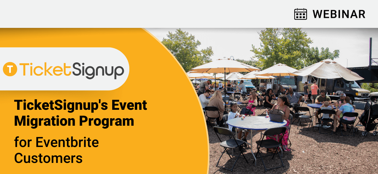 TicketSignup's Event Migration Program for Eventbrite Customers ...